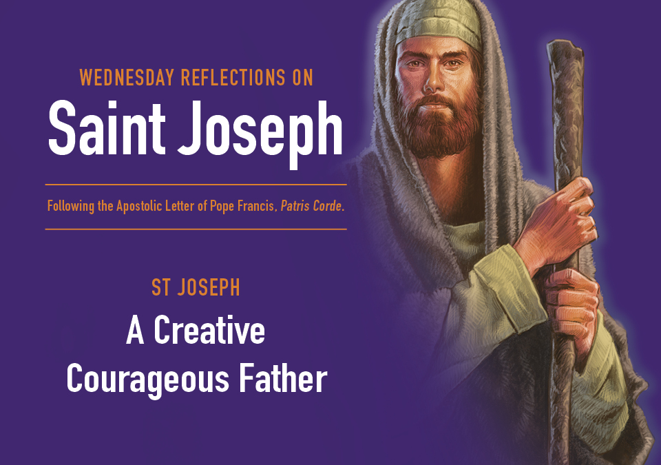 Saint Joseph: A Creatively Courageous Father - Holy Heroes