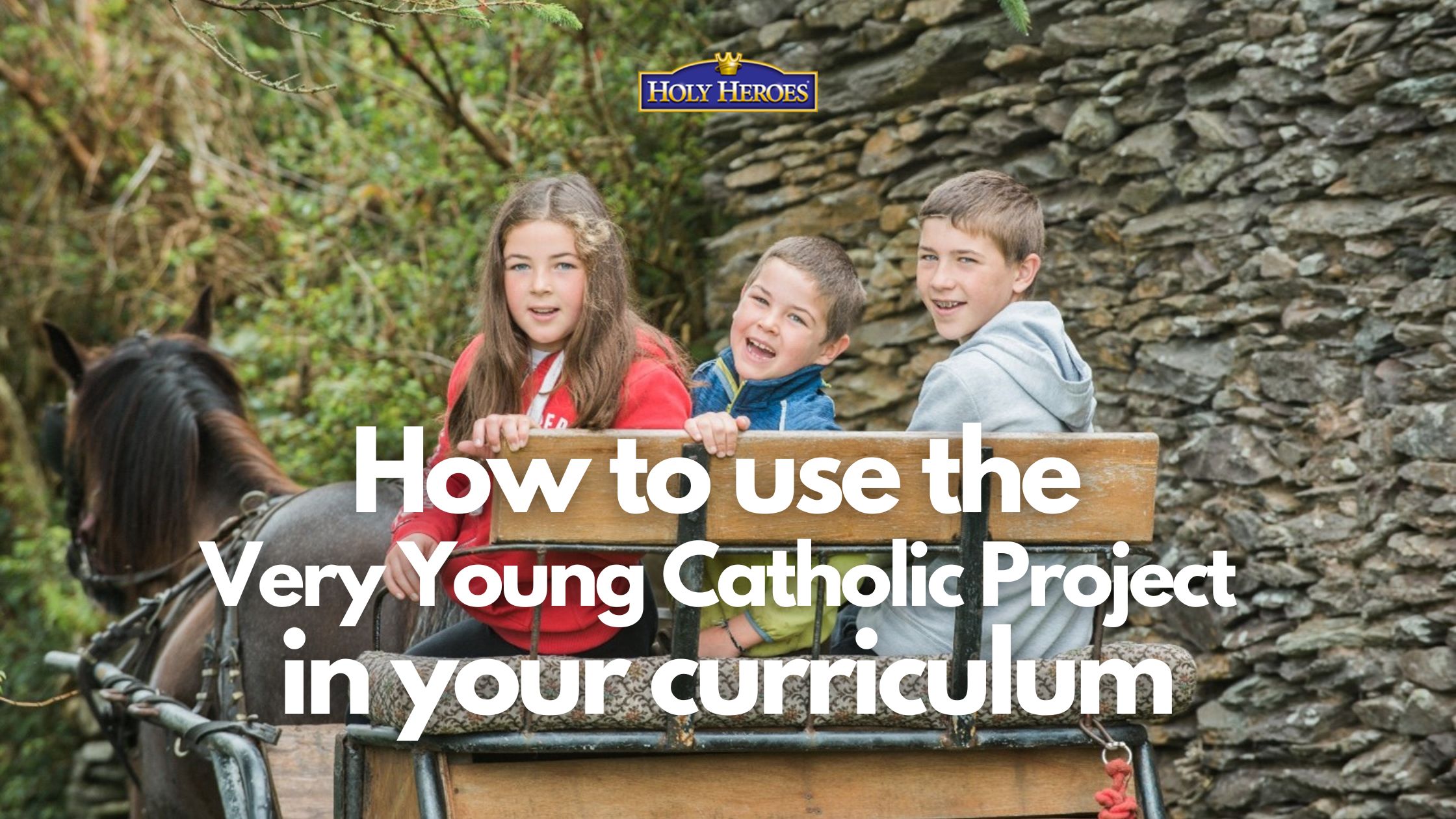 How to use the Very Young Catholics Project in your curriculum - Holy ...
