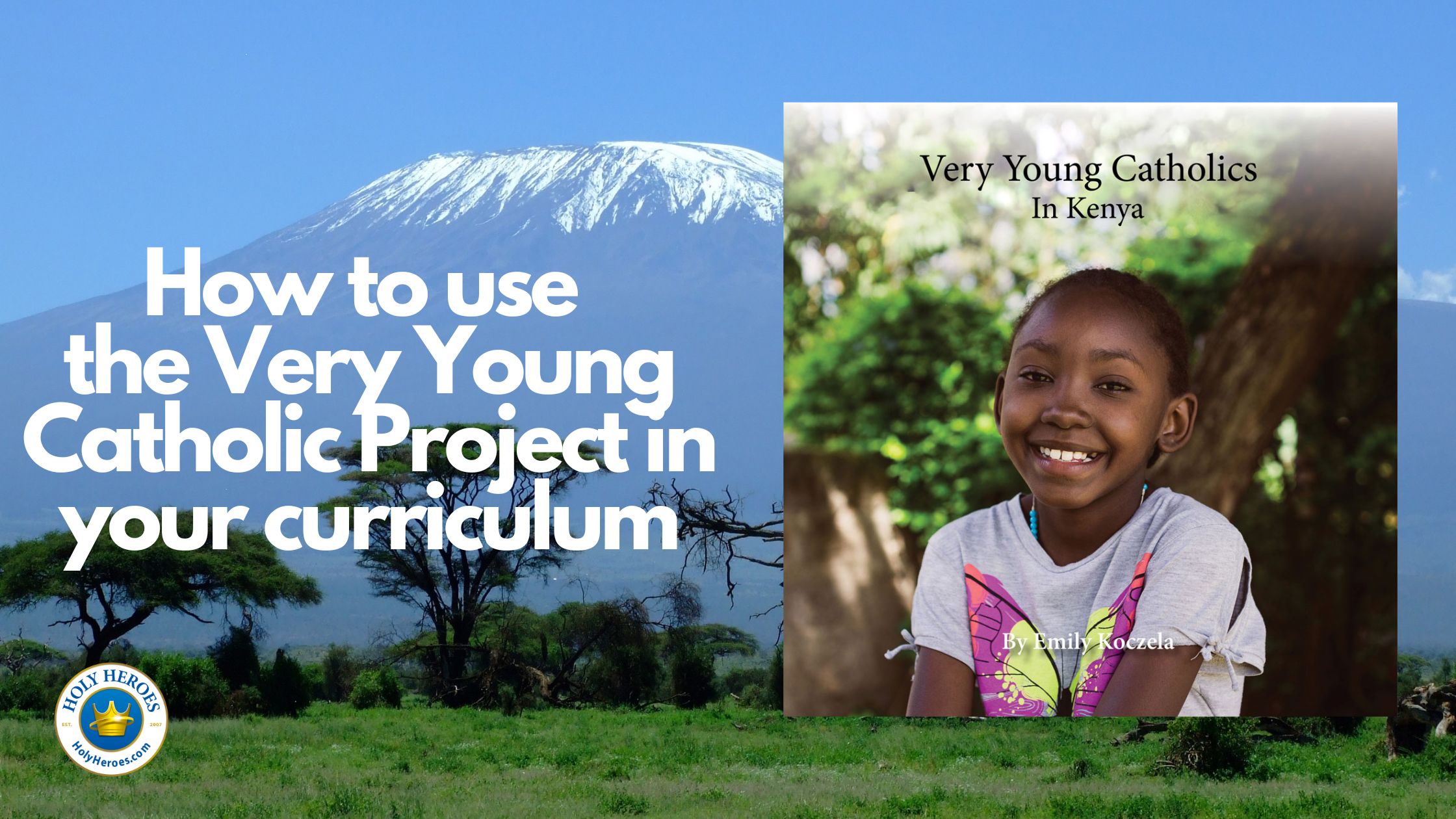 How to use the Very Young Catholics Project in your curriculum - Holy ...