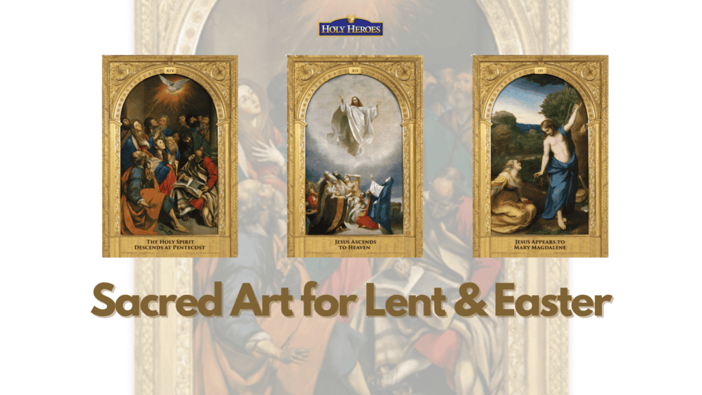 Sacred Art for Lent (and EASTER) 🤫 - Holy Heroes